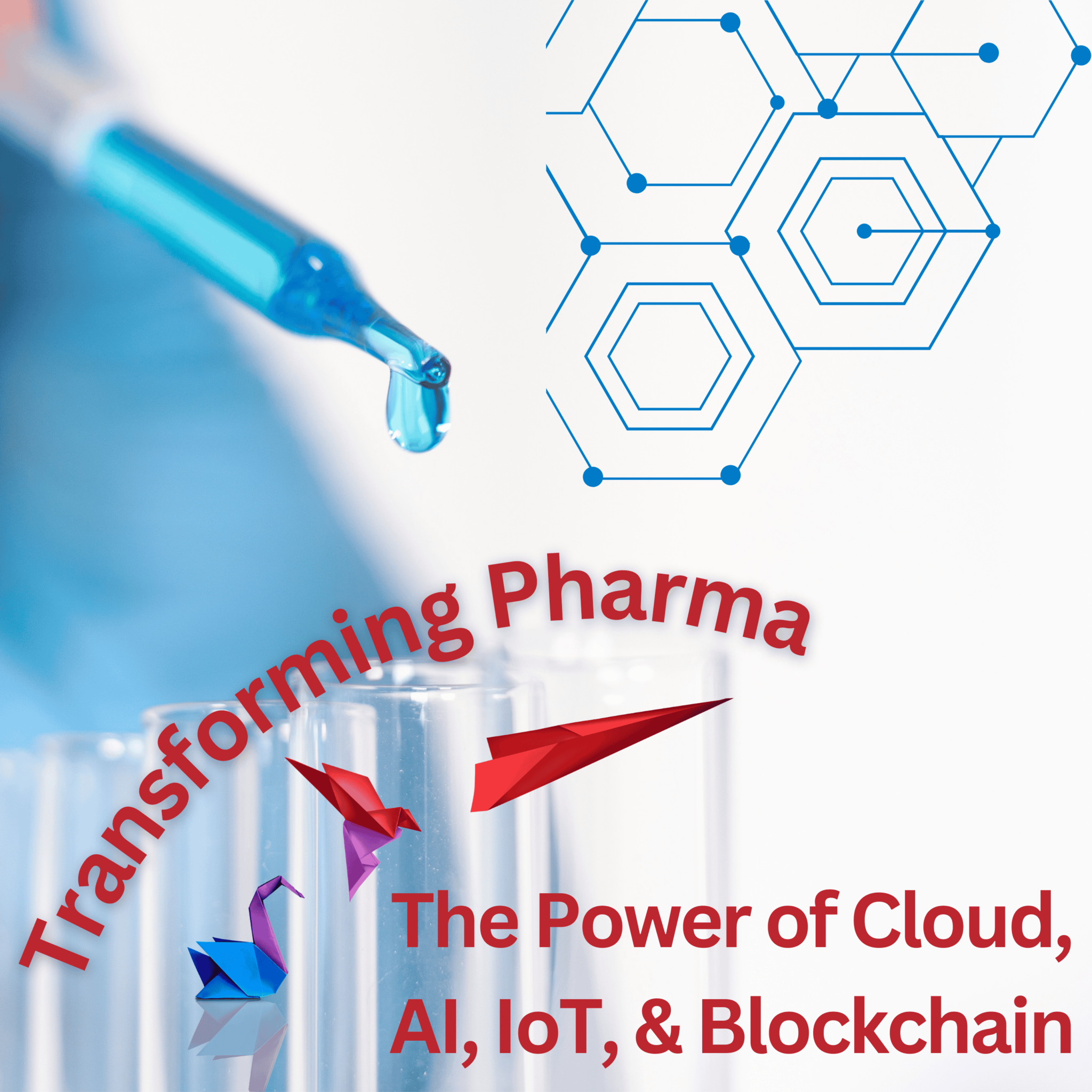 33: Transforming Pharma: The Power of Cloud, AI, IoT, & Blockchain – RESPA